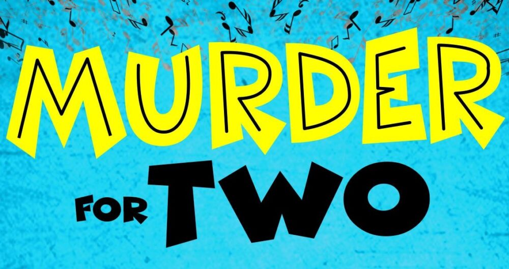 Murder For Two - Discover Halifax